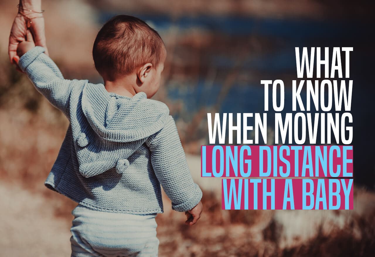 What to Know When Moving Long Distance with a Baby | Cheap Movers Baltimore
